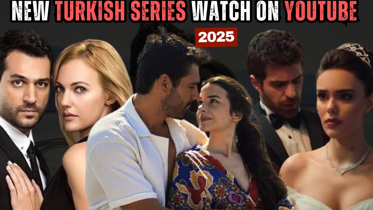 11 New Turkish Series With English Subtitles On Youtube